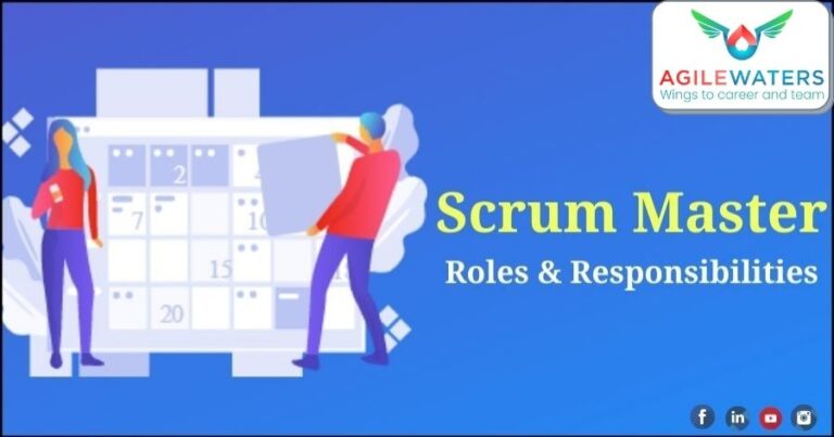 What are the roles and responsibilities of a Scrum Master?