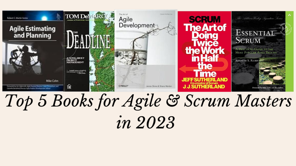 Top 5 Books for Agile & Scrum Masters in 2023